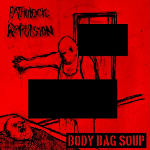 Pathologic Repulsion - Body Bag Soup [Demo] (2026) | DeathGrindClub